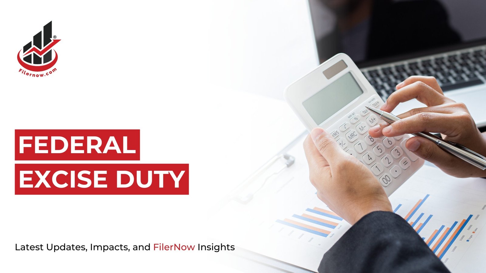 Federal Excise Duty: Latest Updates, Impacts, and Filernow Insights ...