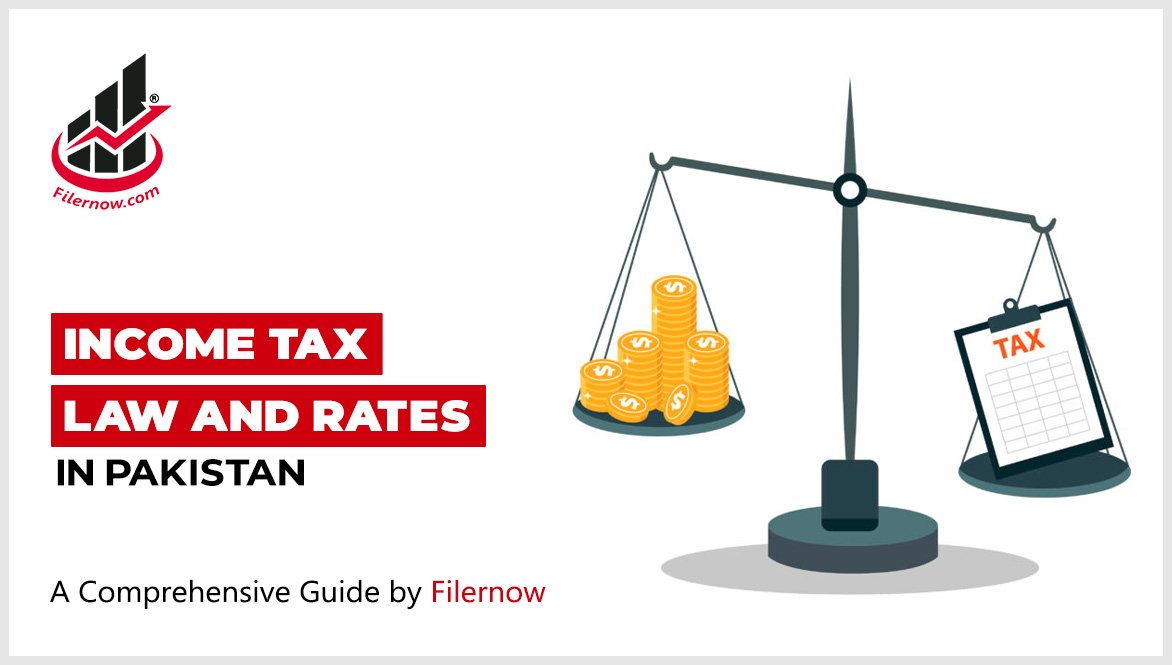 Income Tax Law & Rates in Pakistan - FilerNow.com