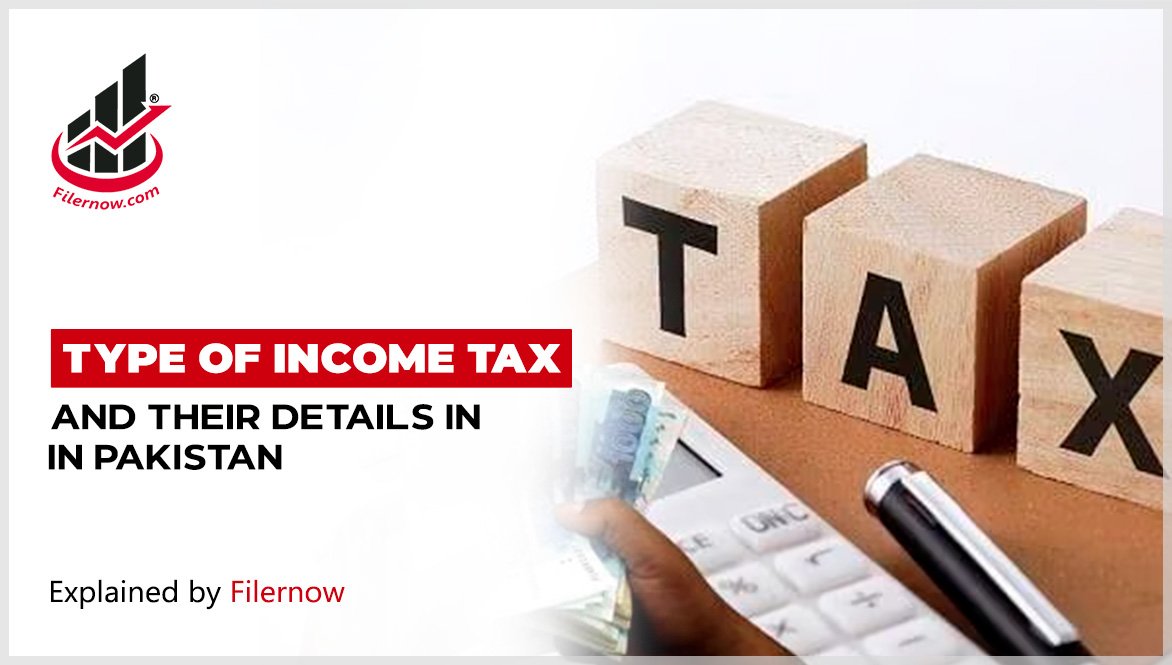 Types of Income Tax in Pakistan - FilerNow.com